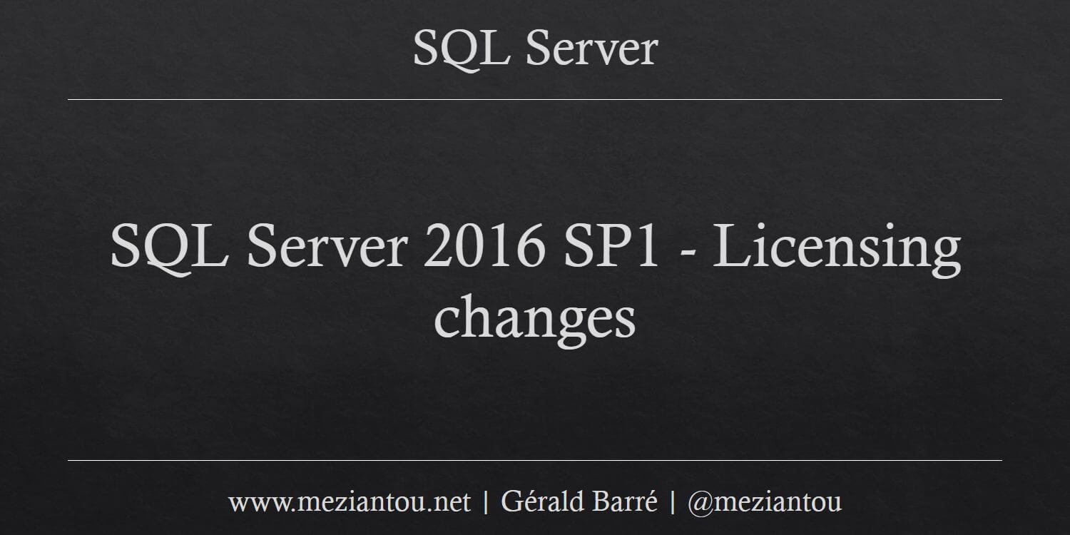 SQL Server 2016 SP1 - Licensing changes - Meziantou's blog