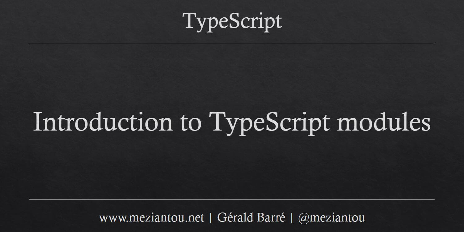 Introduction To Typescript Modules Meziantous Blog 9790
