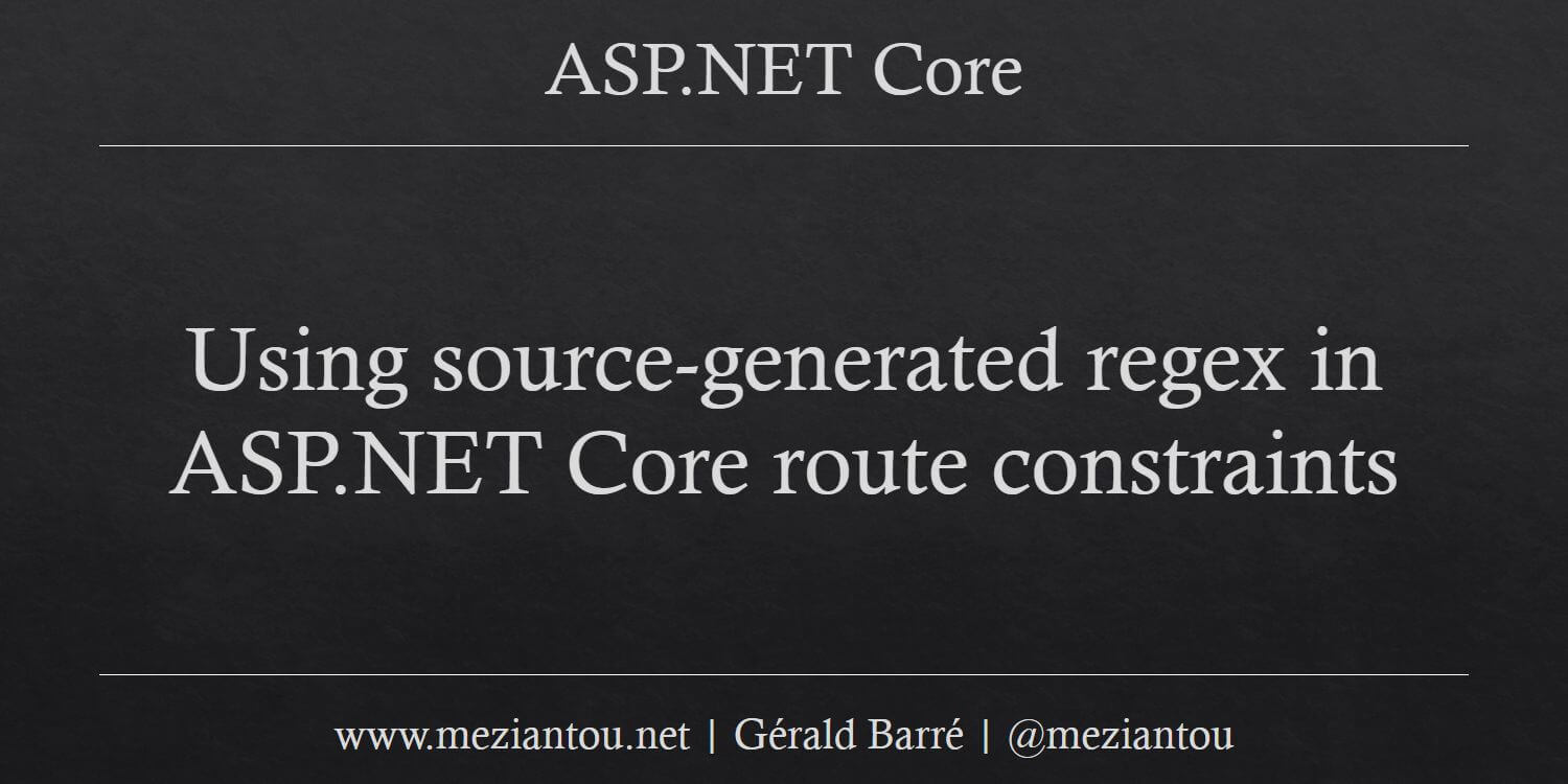 Using Source Generated Regex In Aspnet Core Route Constraints