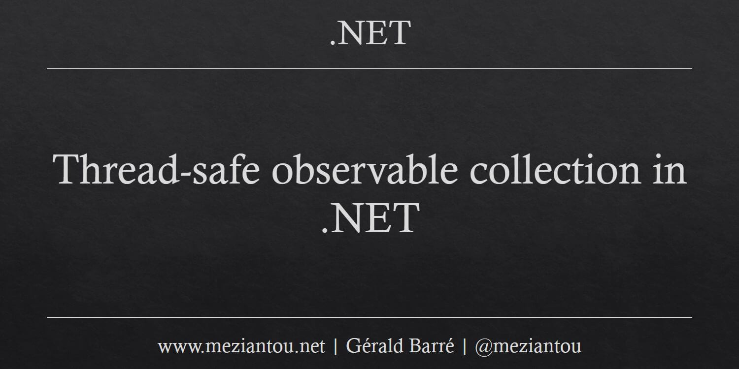 Thread Safe Observable Collection In Meziantou S Blog