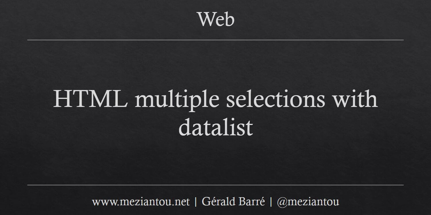 Html Multiple Selections With Datalist Meziantous Blog 0381