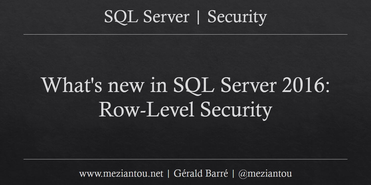 What's new in SQL Server 2016: Row-Level Security - Meziantou's blog