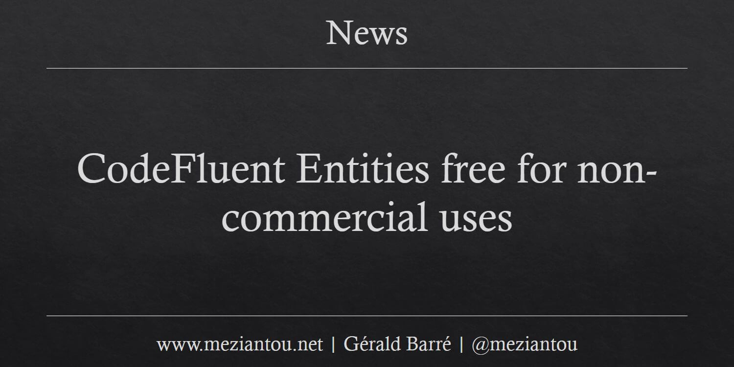 CodeFluent Entities free for non-commercial uses - Meziantou's blog