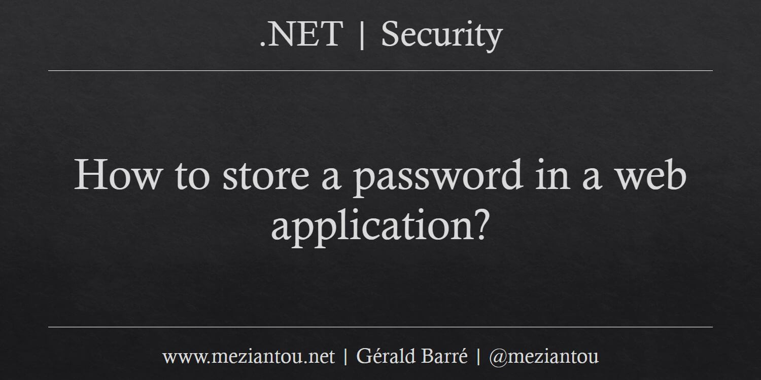 How To Store A Password In A Web Application Meziantous Blog 9132