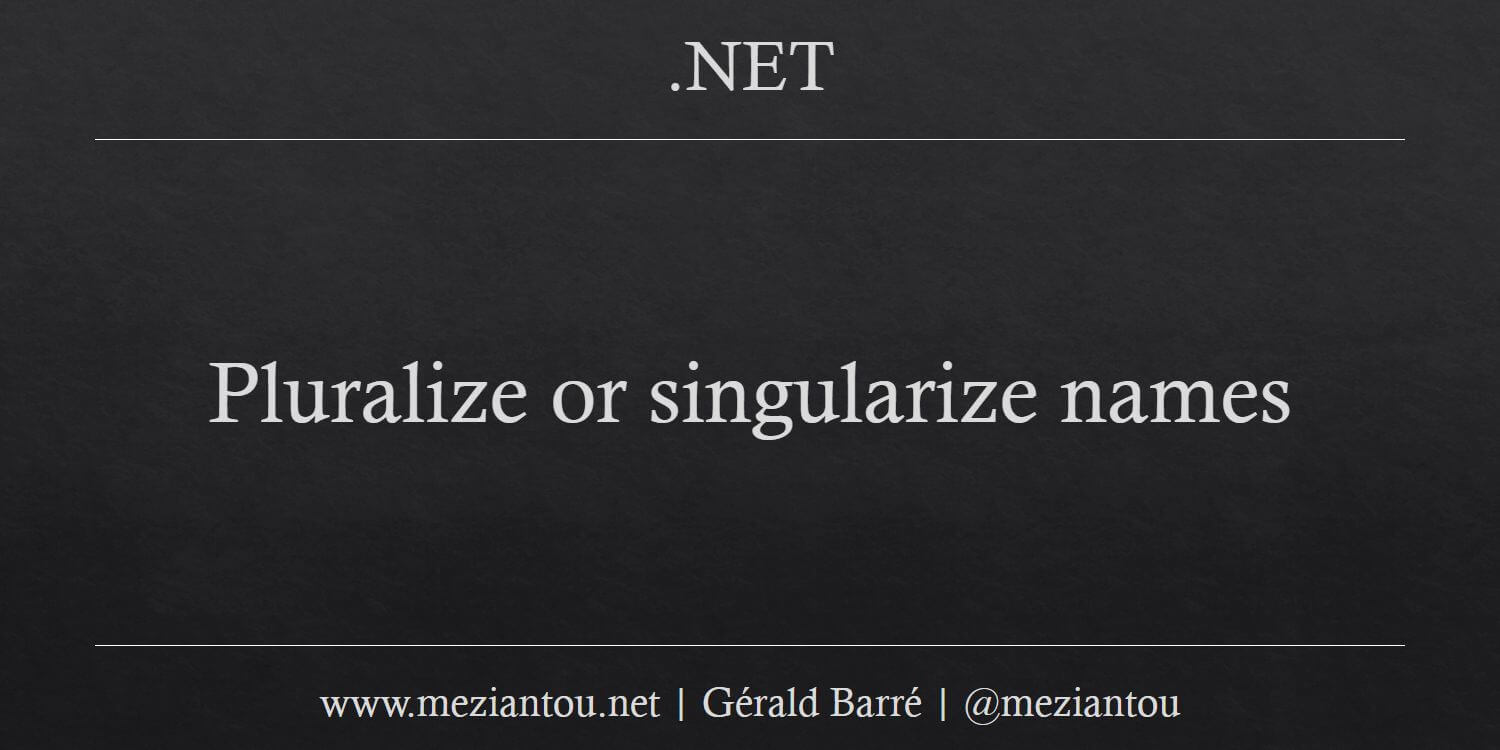 Pluralize or singularize names - Meziantou's blog