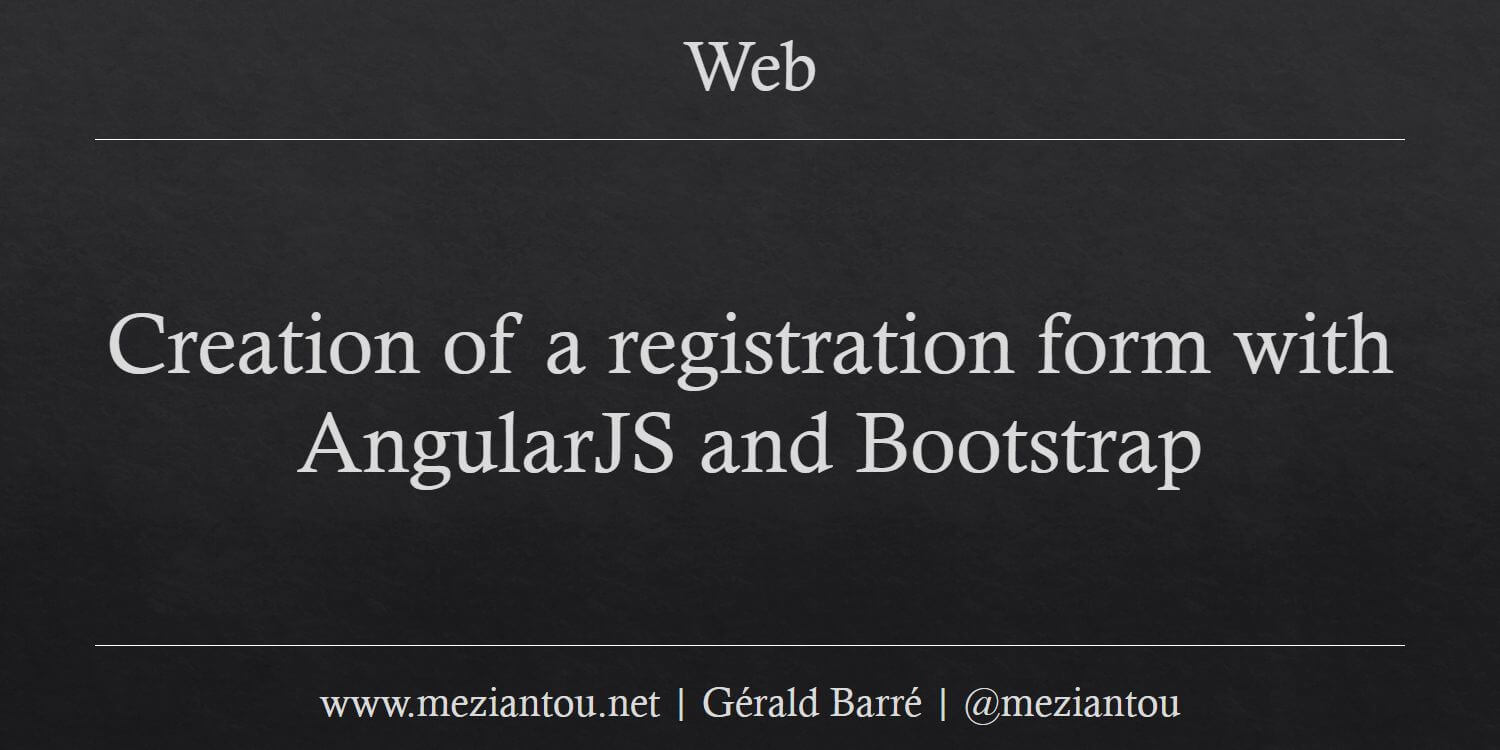 Creation Of A Registration Form With Angularjs And Bootstrap Meziantous Blog