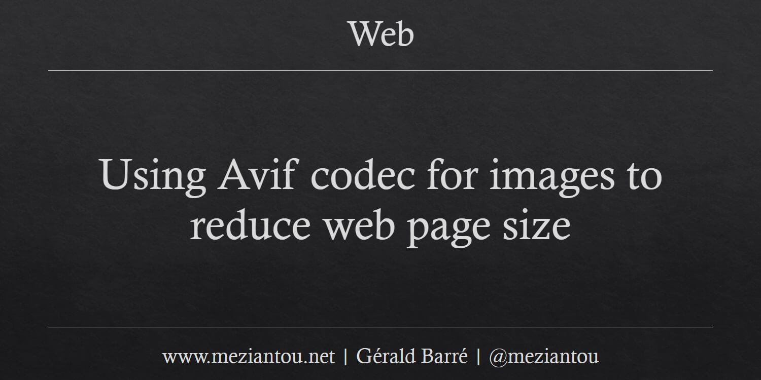 Using Avif Codec For Images To Reduce Web Page Size Meziantous Blog