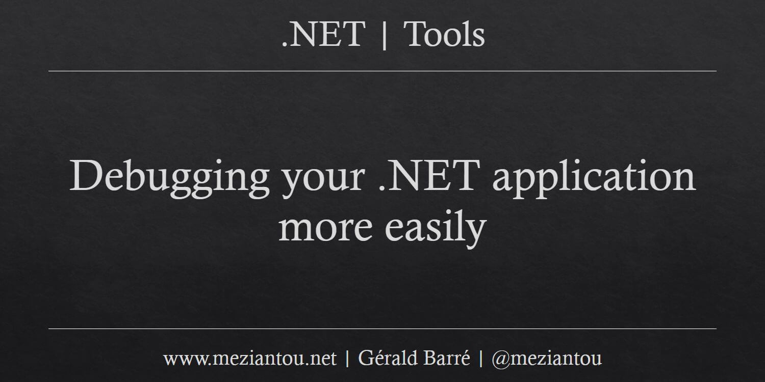 Debugging your .NET application more easily - Meziantou's blog