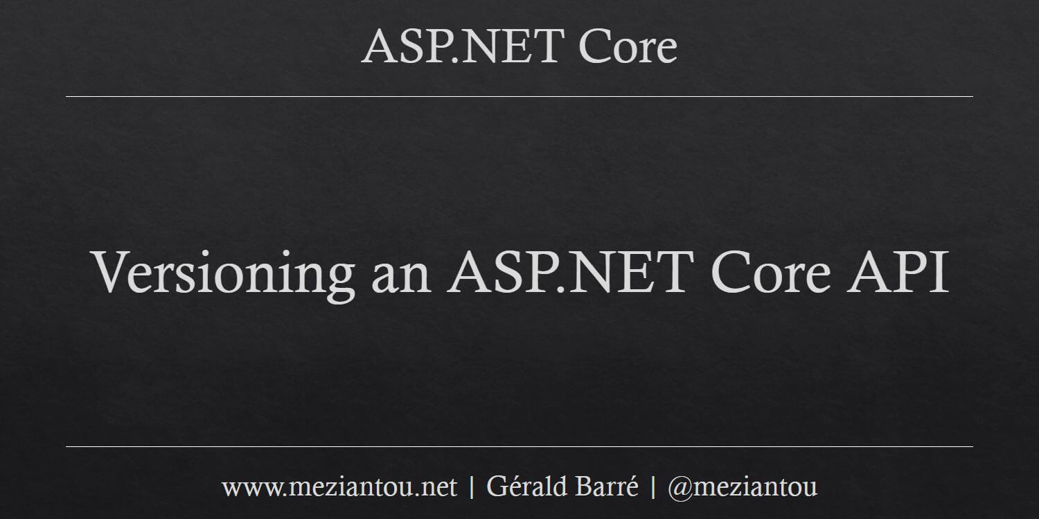 Versioning An Aspnet Core Api Meziantous Blog
