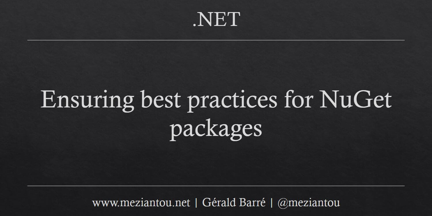 Ensuring Best Practices For Nuget Packages Meziantous Blog 0213