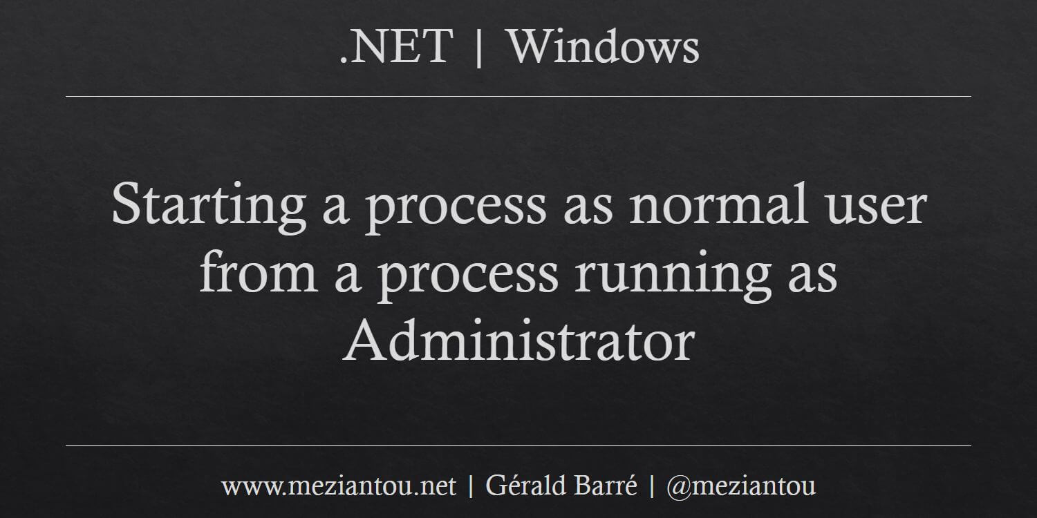 Starting a process as normal user from a process running as ...