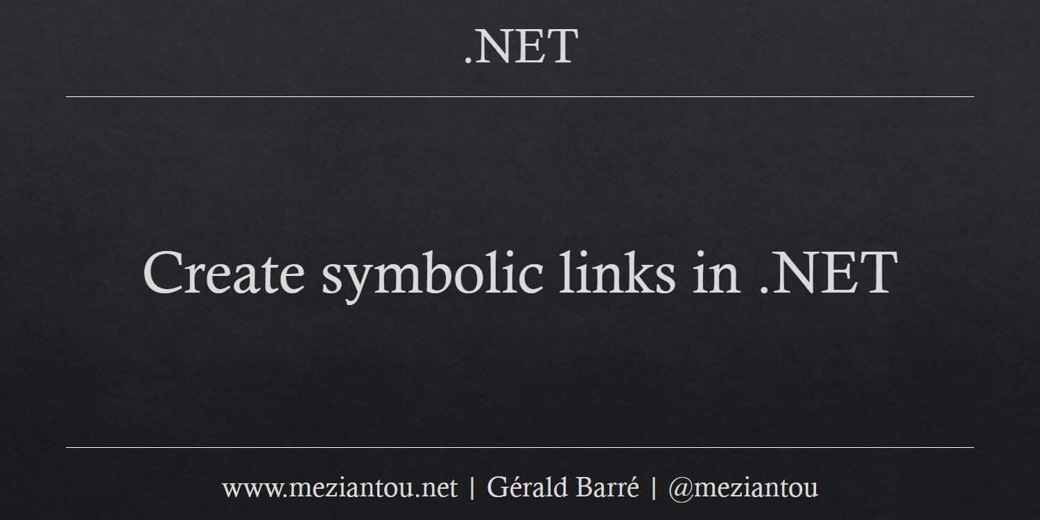 Create symbolic links in .NET - Meziantou's blog