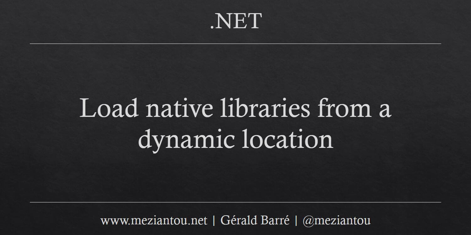 Load Native Libraries From A Dynamic Location Meziantous Blog