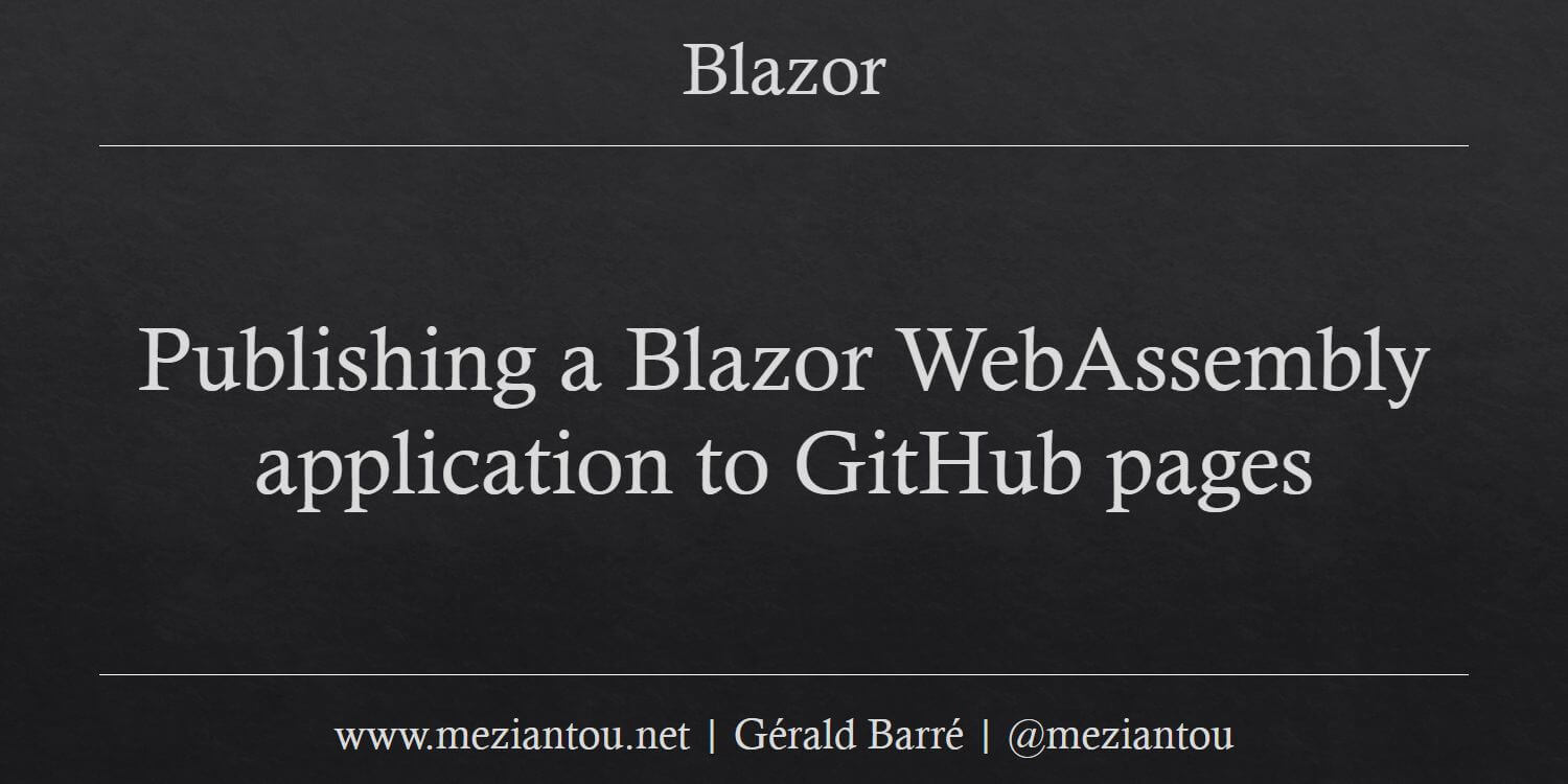 Publishing A Blazor Webassembly Application To Github Pages Meziantou 5228