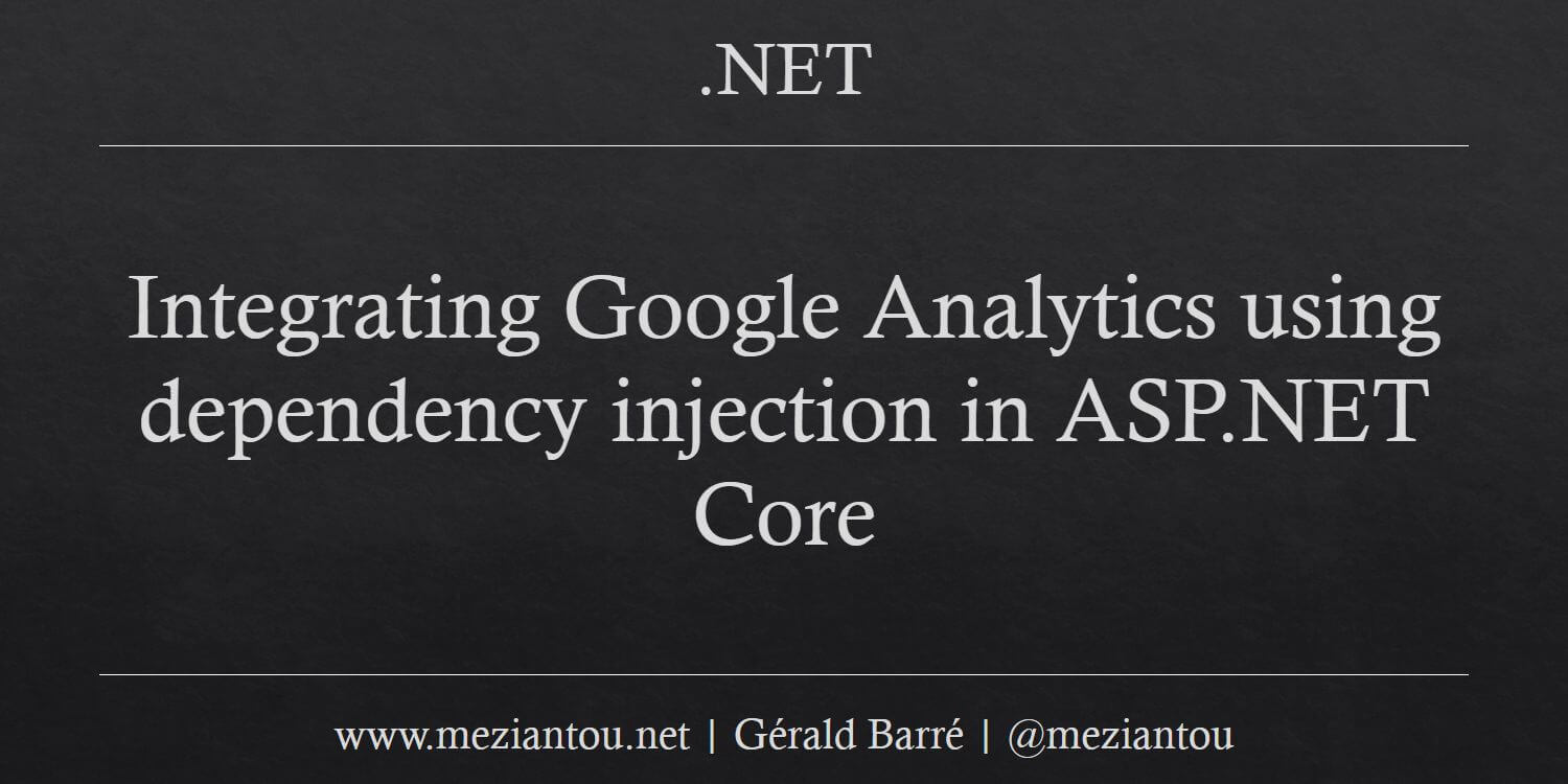 Integrating Google Analytics using dependency injection in ASP.NET Core ... Integrating Google Analytics using dependency injection in ASP.NET Core ...