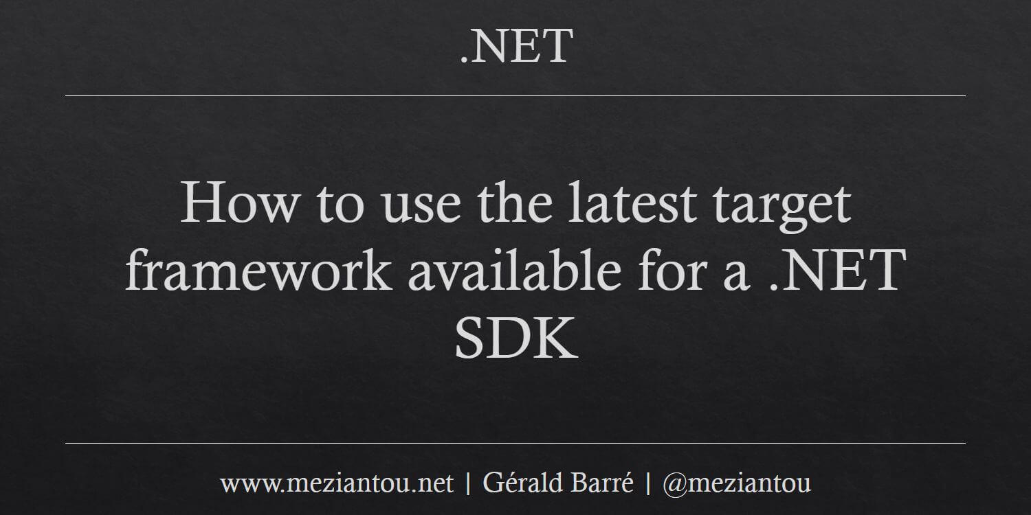 How To Use The Latest Target Framework Available For A Net Sdk 0065