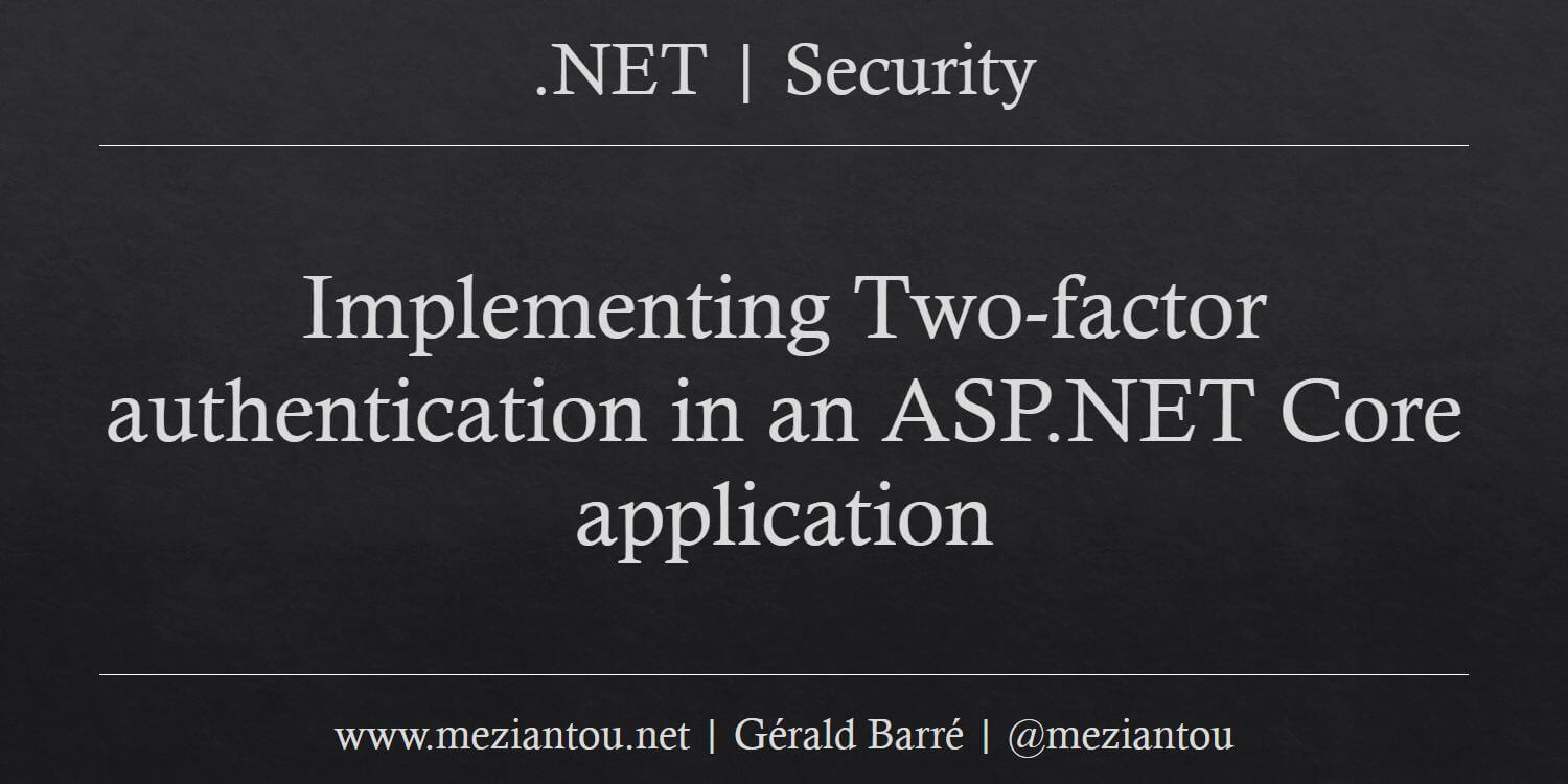 Implementing Two Factor Authentication In An Aspnet Core Application