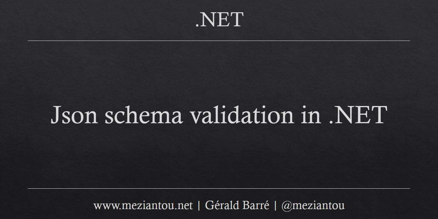 Json Schema Validation In Net Meziantous Blog