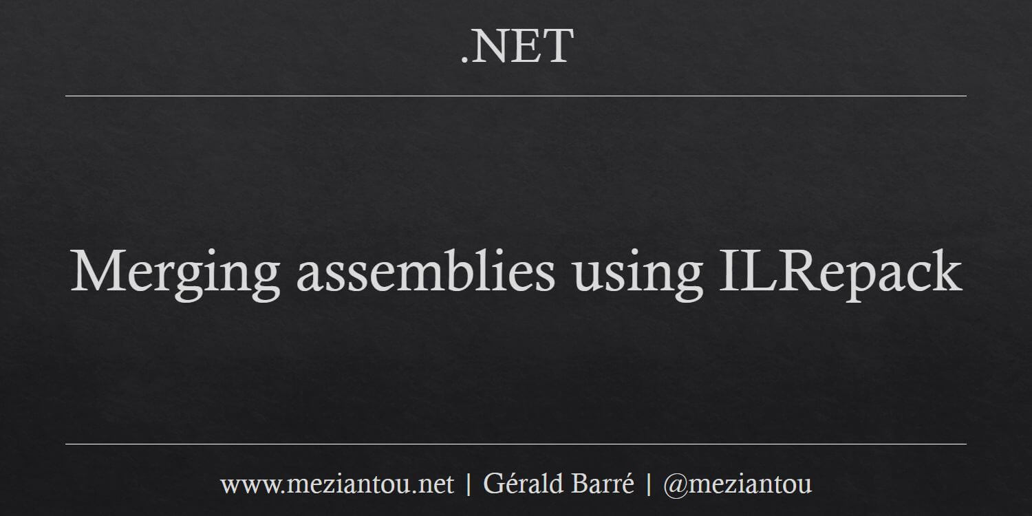 Merging assemblies using ILRepack - Meziantou's blog
