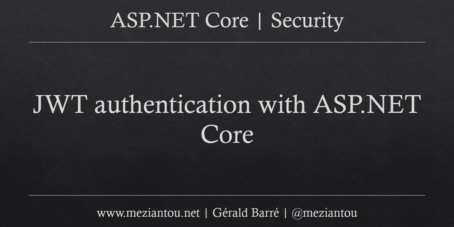 Jwt Authentication With Aspnet Core Meziantous Blog 5361