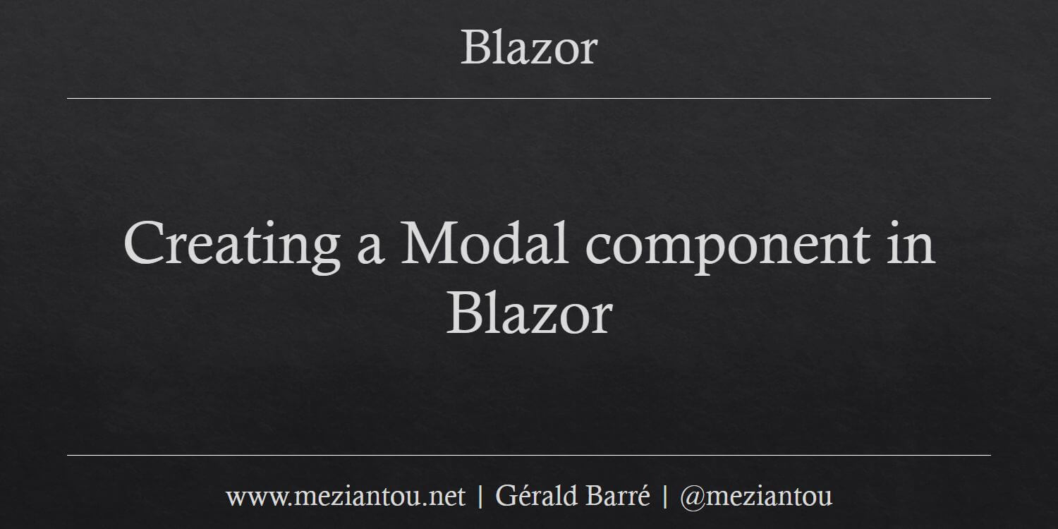 Creating A Modal Component In Blazor Meziantous Blog