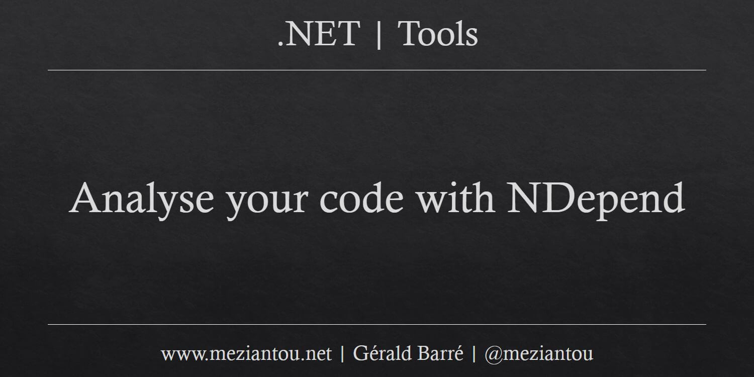 Analyse your code with NDepend - Meziantou's blog
