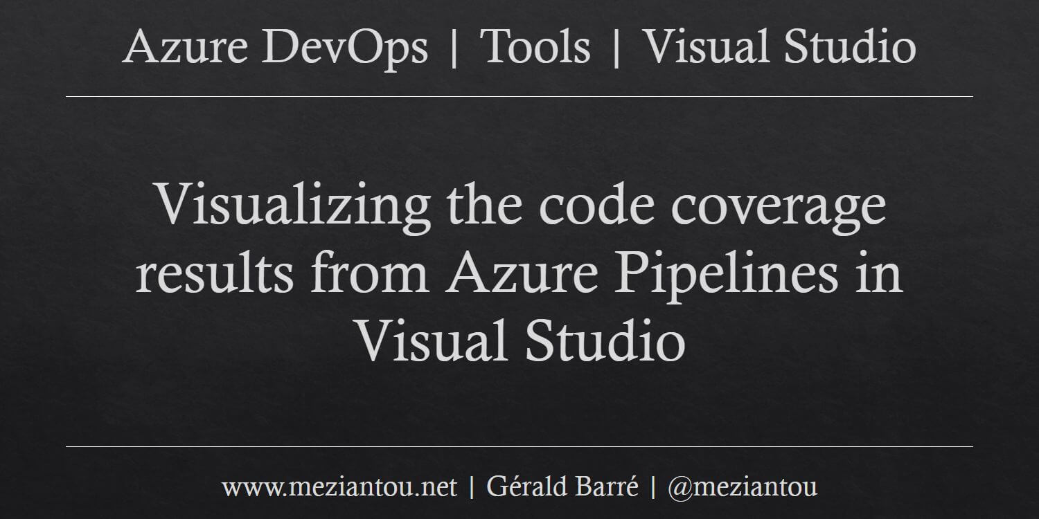 Visualizing The Code Coverage Results From Azure Pipelines In Visual 5242