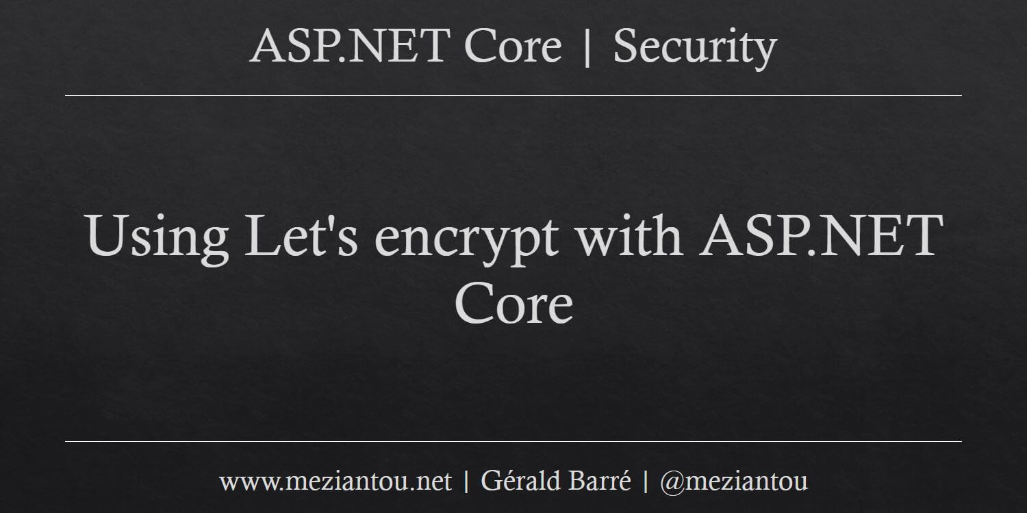 Using Lets Encrypt With Aspnet Core Meziantous Blog 5714